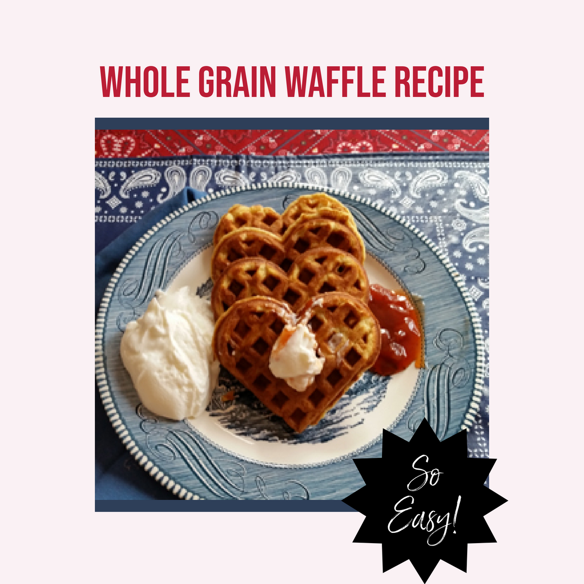 How To Make Wholegrain Waffles